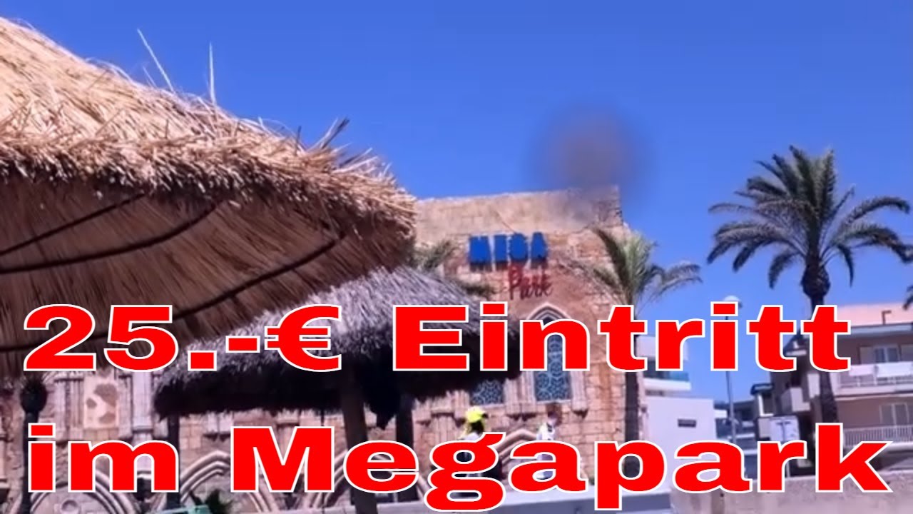 Megapark auf Mallorca nimmt jetzt 25 € Eintritt - YouTube