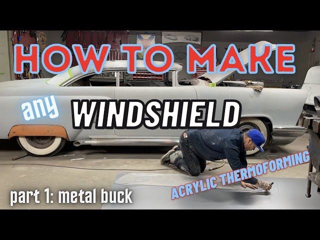 Making Custom Front Windshields