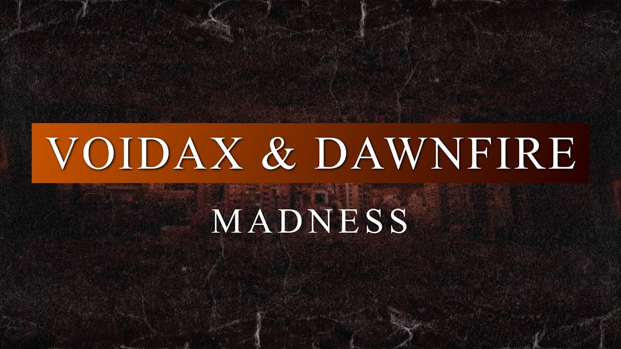 Voidax & Dawnfire - Madness (Radio Edit) - YouTube