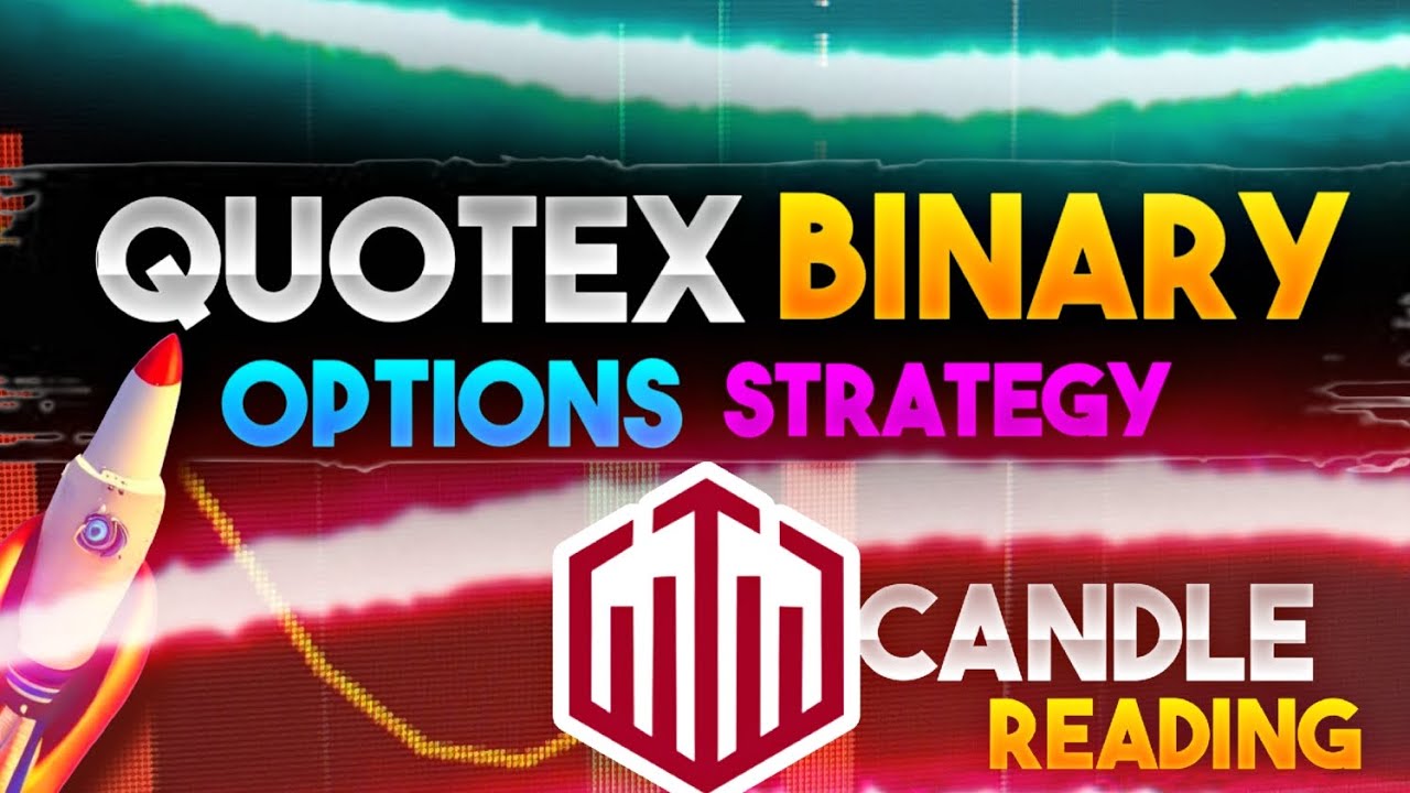Quotex Binary Options Strategy | Quotex Candle Reading Strategy ...