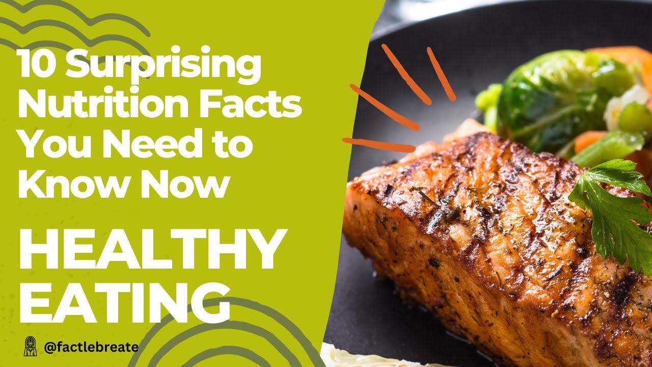 10 Surprising Nutrition Facts You Need to Know Now - YouTube