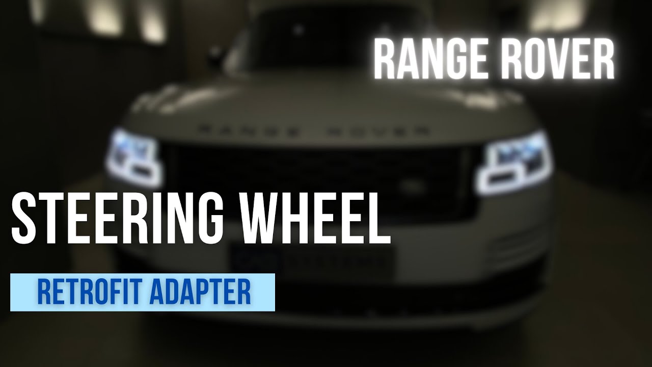Range Rover Steering Wheel Retrofit Adapter - YouTube