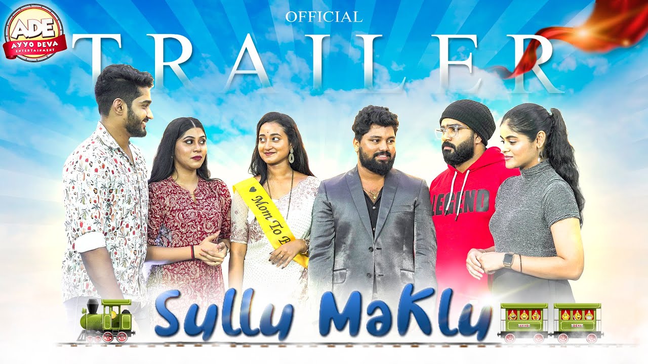 Sullu Maklu | Official Trailer | ADE Original - YouTube