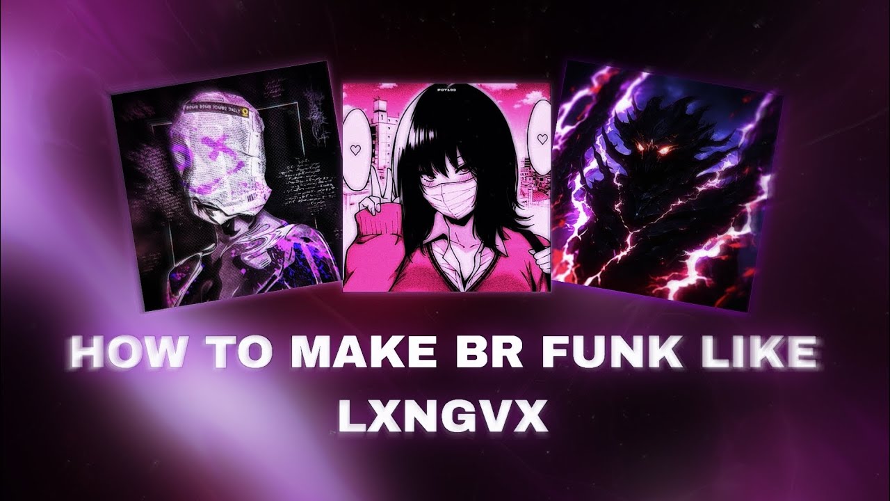 HOW TO MAKE BR FUNK LIKE LXNGVX || FREE SONG TEMPLATE - YouTube