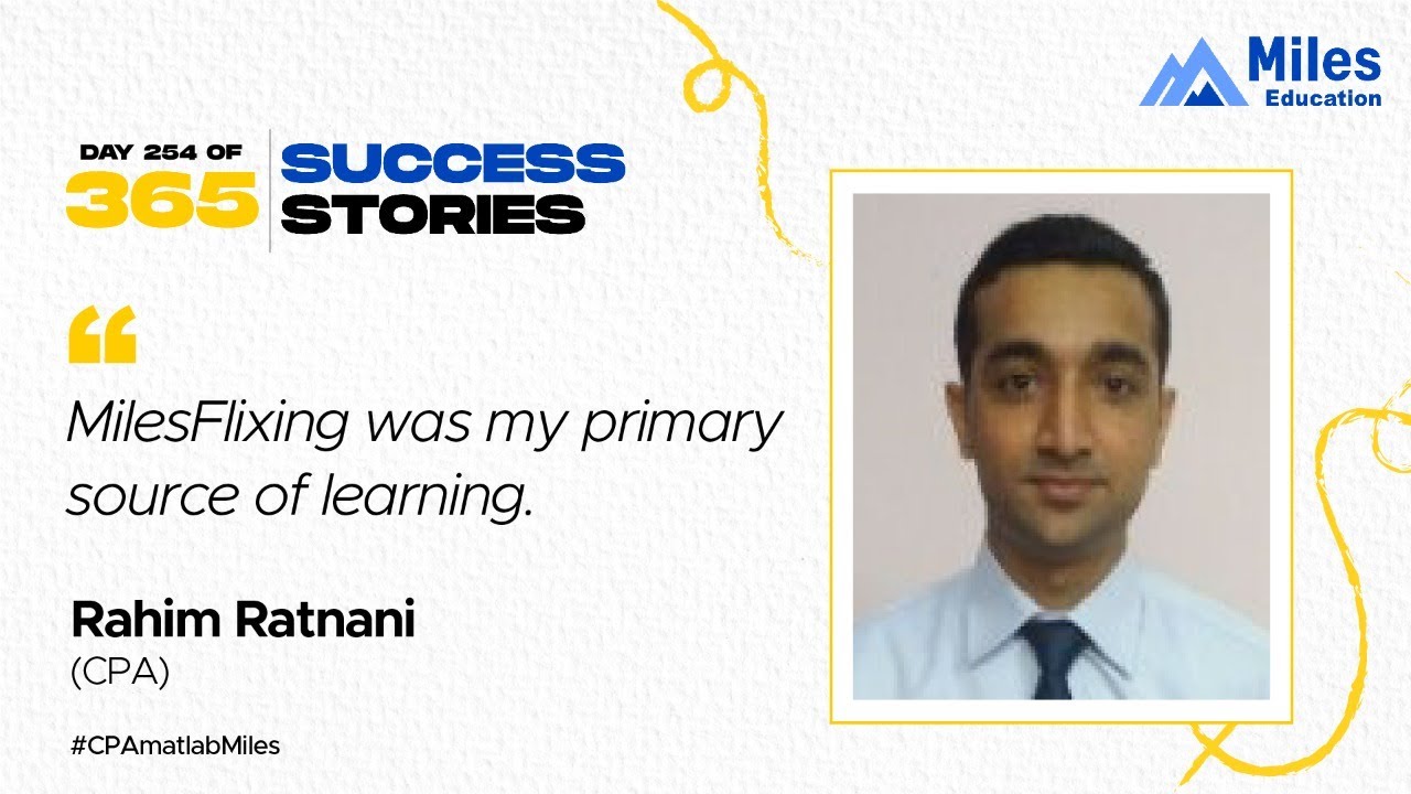 Rahim Ratnani CPA | Day 254 of 365 success stories #S2 | Miles Education - YouTube
