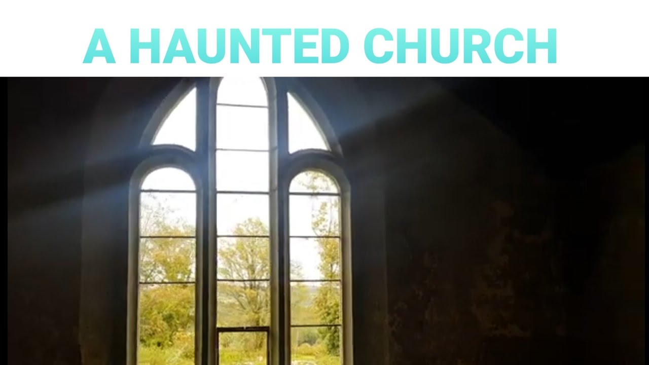 A Haunted church - YouTube