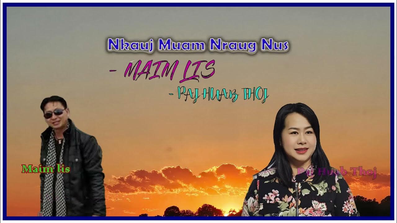 Miam lis & Paj huab thoj ( Nkauj muam nraug nus ) - YouTube