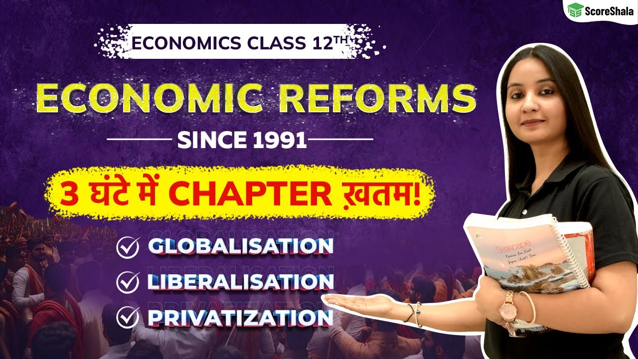 Economic Reforms Since 1991 - Complete Chapter Explanation | Class 12th ...