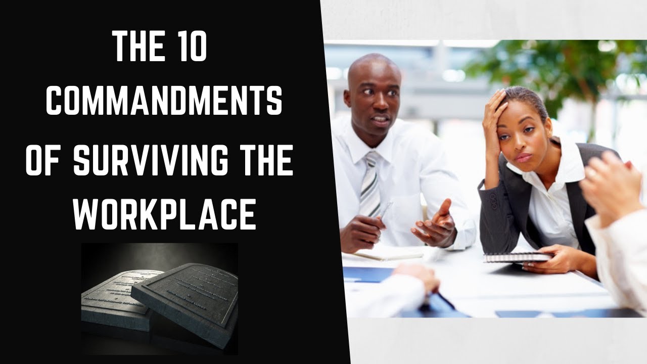 The 10 Commandments Of Surviving The Workplace - YouTube