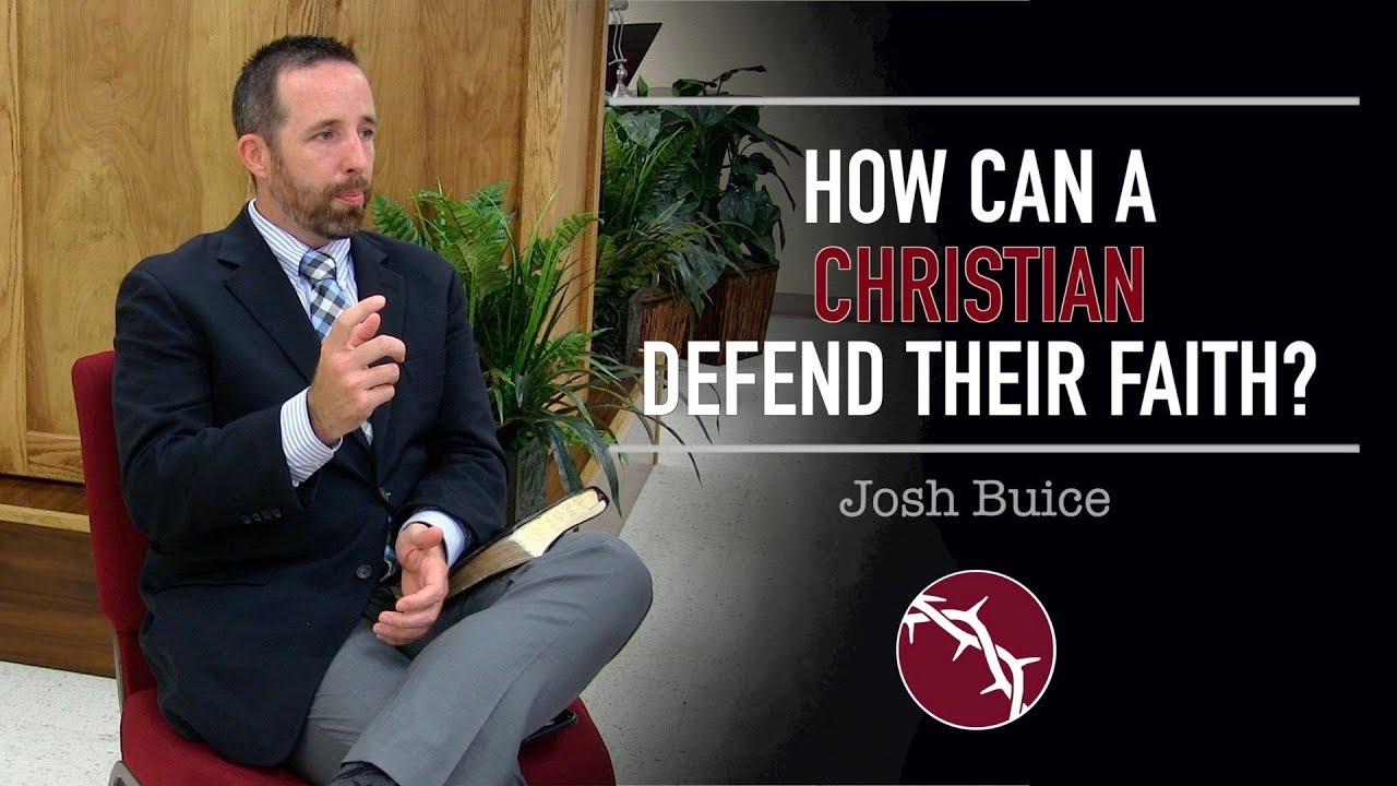 How Can a Christian Defend Their Faith? - YouTube