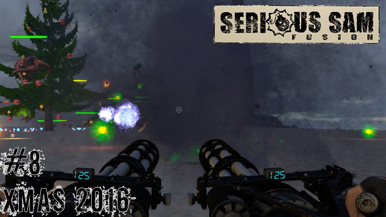 Serious Sam Fusion 2017 XMAS 2016 #8 - YouTube