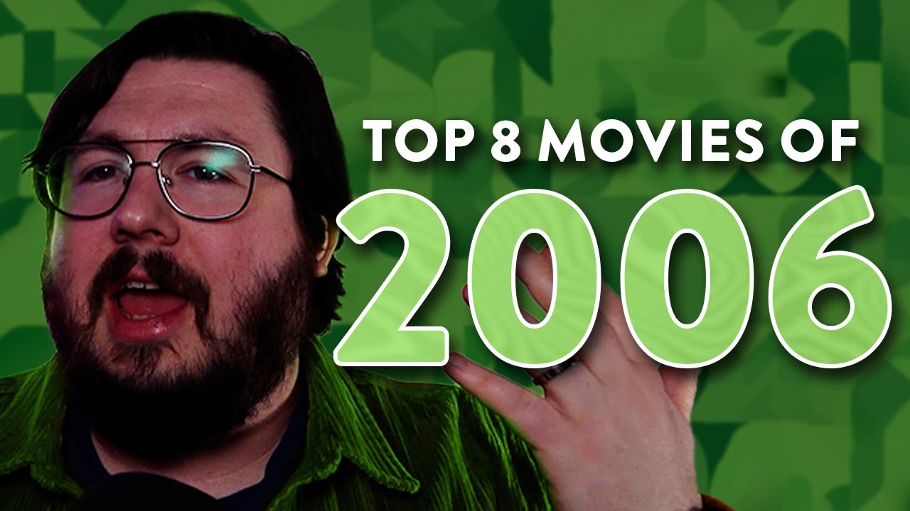 TOP 8 MOVIES OF 2006 - YouTube