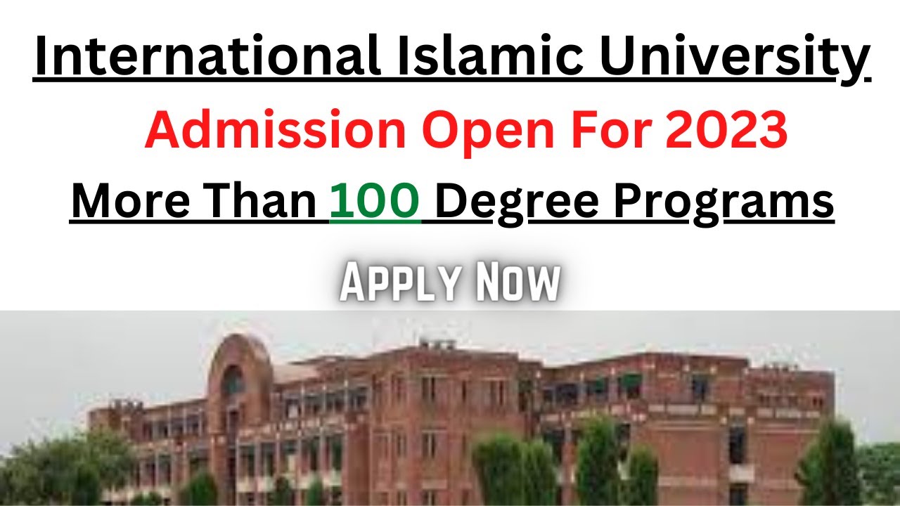 International islamic university islamabad (IIUI) Admission Open 2023 ...