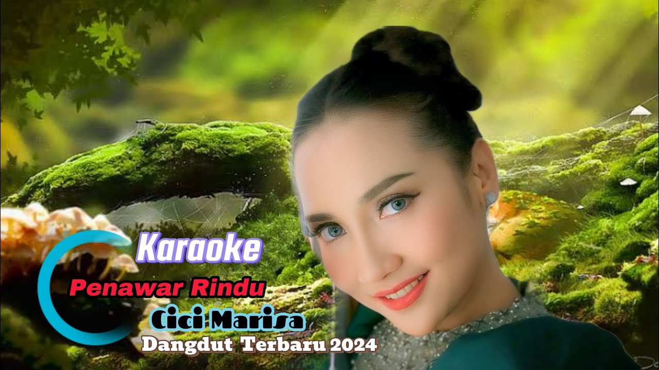 PENAWAR_RINDU__KARAOKE__2024_Cici Marisa TERBARU - YouTube