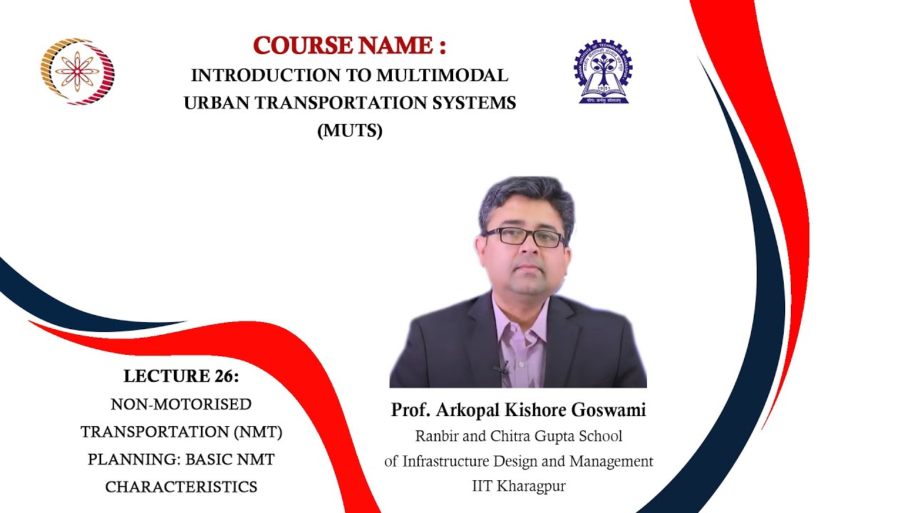 Lecture 26: Non-Motorised Transportation (NMT) Planning: Basic NMT ...