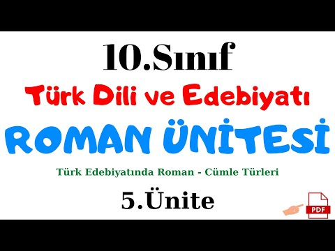 10.SINIF TÜRK DİLİ VE EDEBİYATI ROMAN ÜNİTESİ - 10.Sınıf Edebiyat Roman Ünitesi Hazırlık