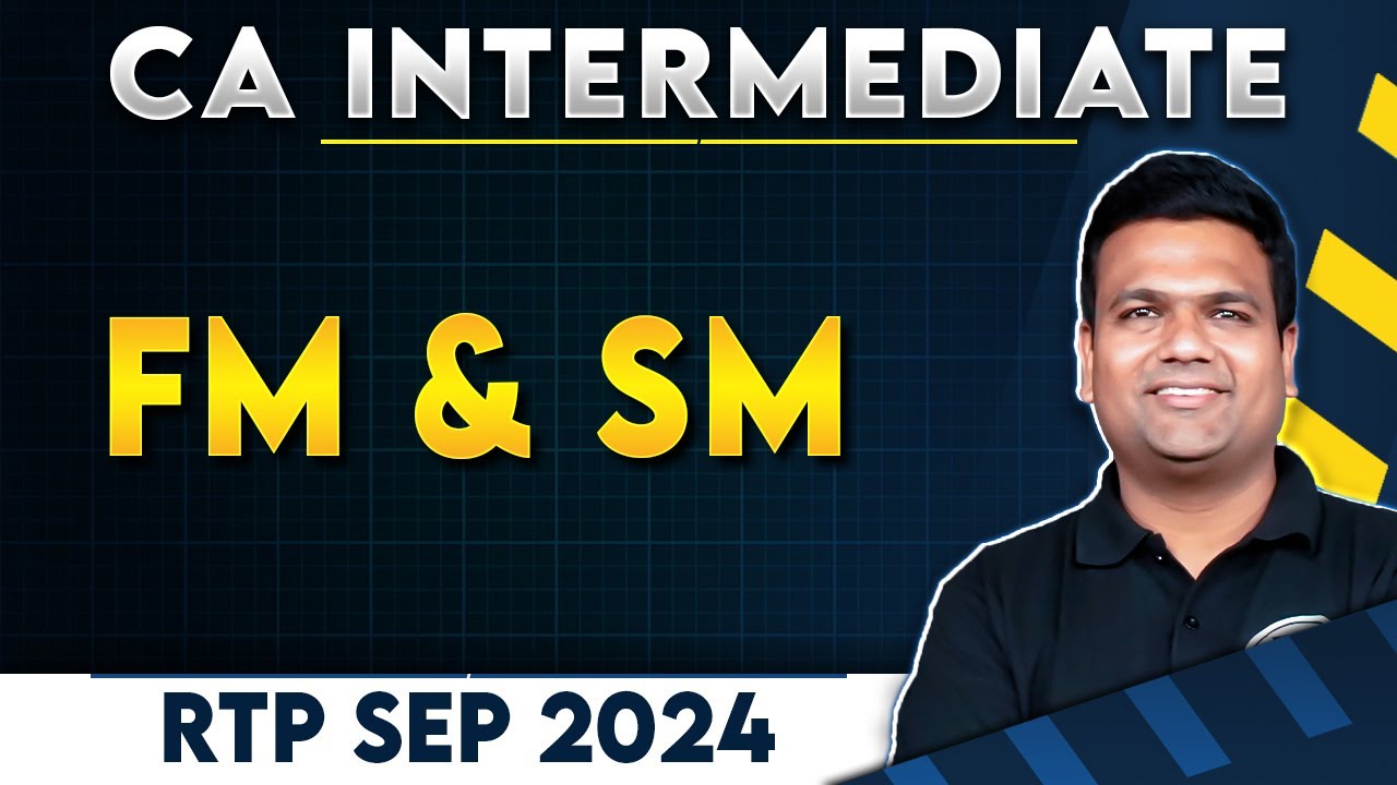 CA Inter FM and SM RTP Sep 2024 🔥 | CA Inter Sep 2024 Preparation - YouTube