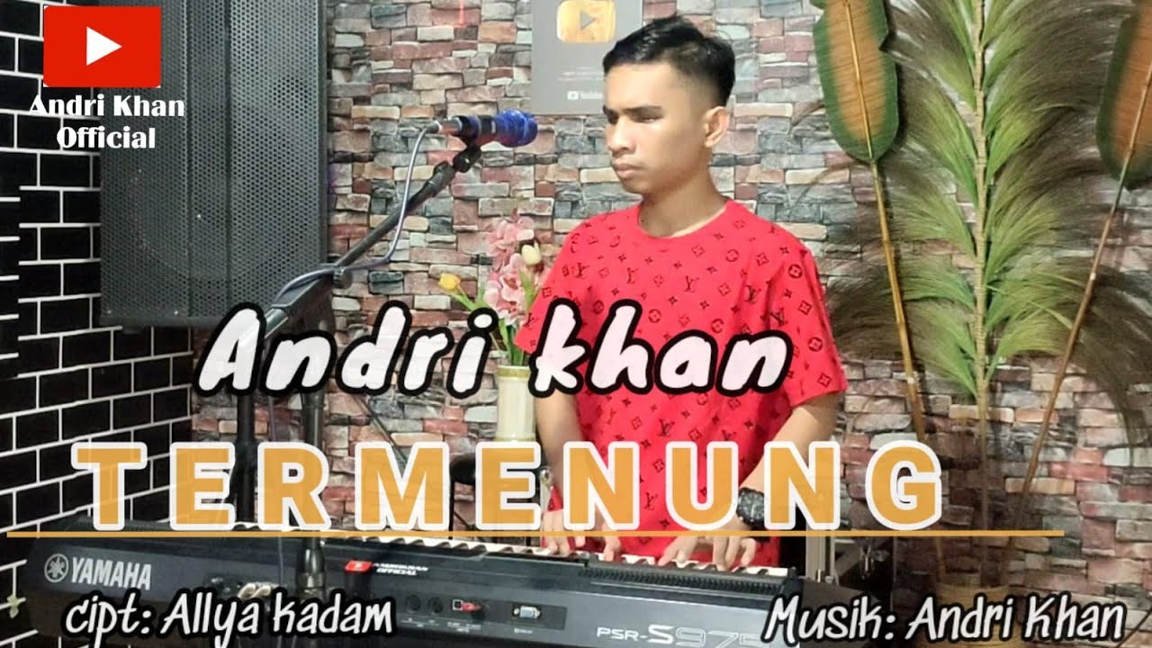🔰TERMENUNG~cipt : Allya kadan~cover : Andri khan~ Arr : Andri khan ...