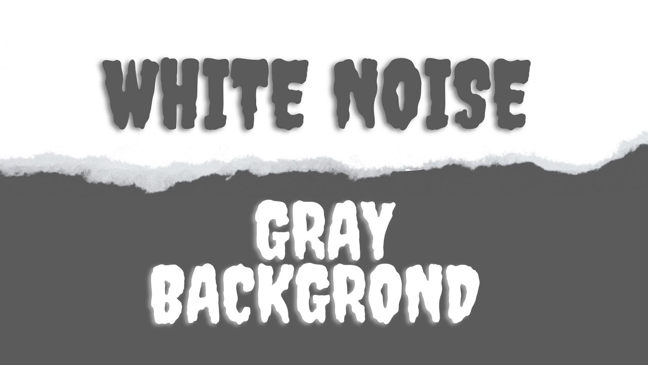White Noise Gray Screen Relaxing White Noise for Sleep Dark Screen 5 ...