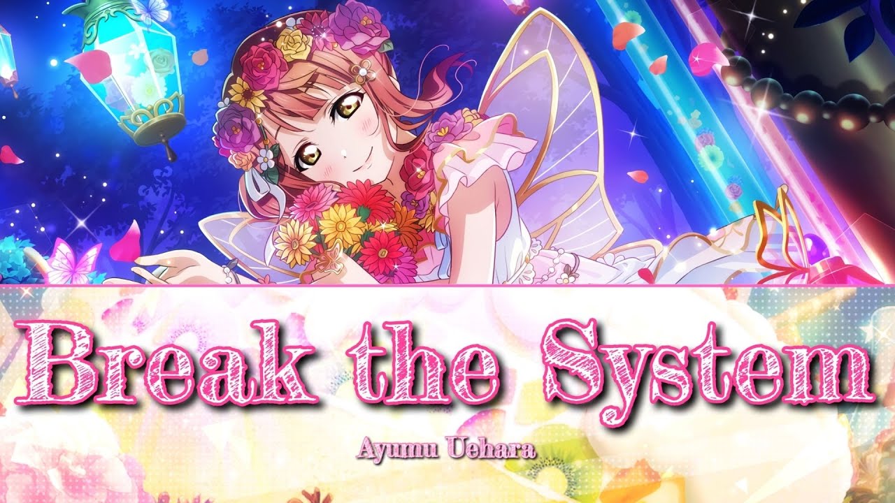 Break the System - Uehara Ayumu - Short + Lyrics - KAN/ROM/ENG - YouTube