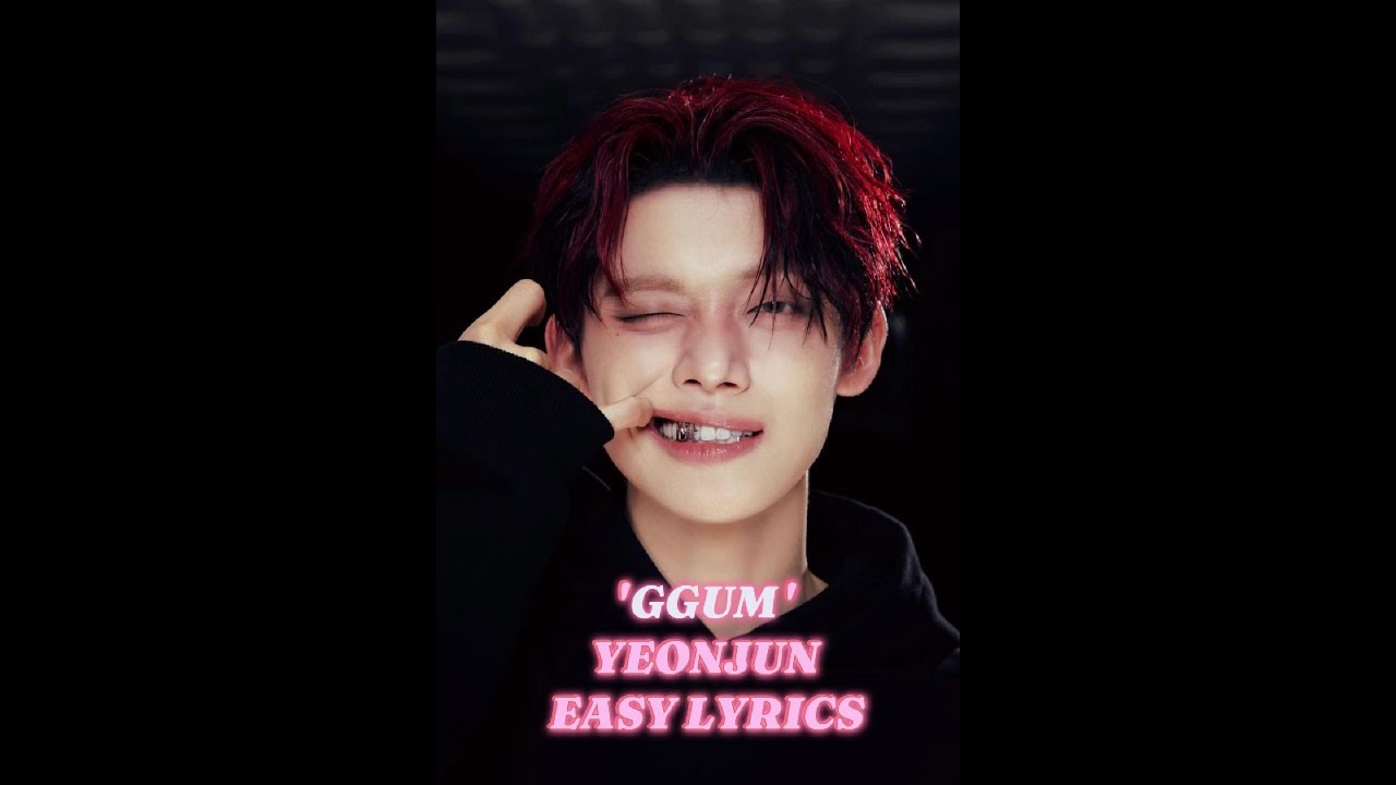 GGUM YEONJUN (TXT) Easy Lyrics - YouTube