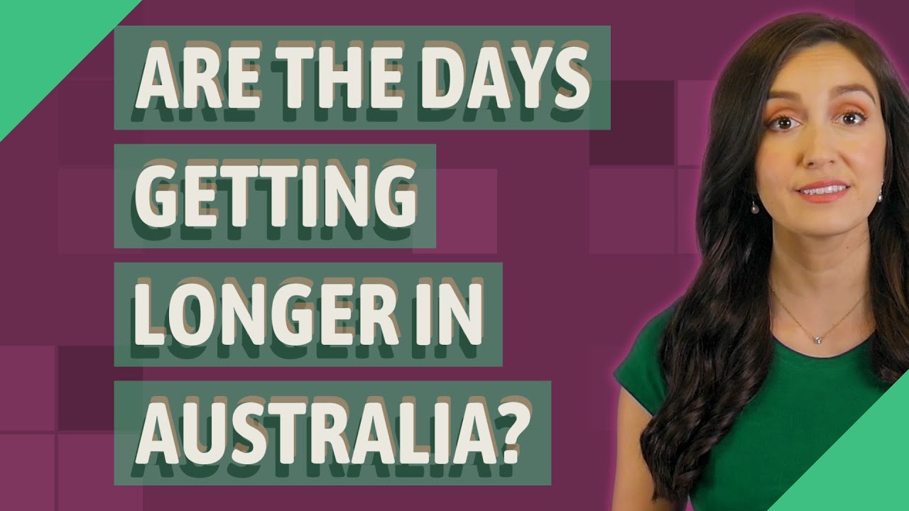 Are the days getting longer in Australia? - YouTube