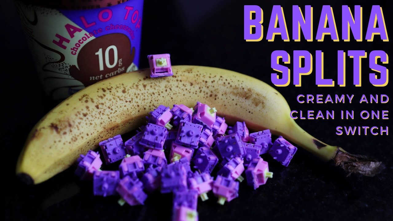 A Switch That Can Be Creamy or Clean - Banana Splits Switches by ...