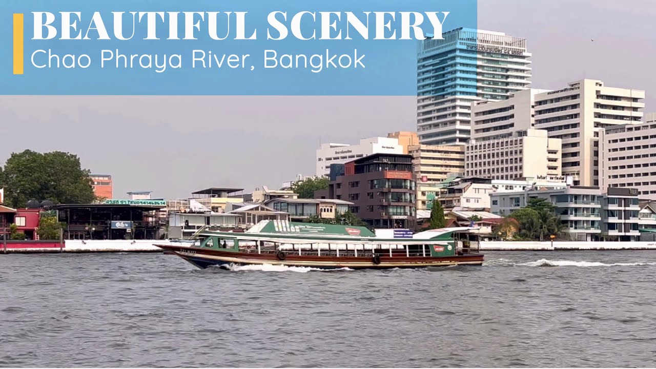 [ Beautiful Scenery ] Chao Praya River in Bangkok,Thailand - YouTube