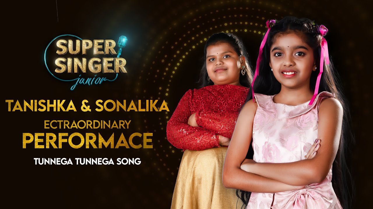 Tunnega Tunnega Song Performance By Tanishka & Sonalika | Super Singer ...