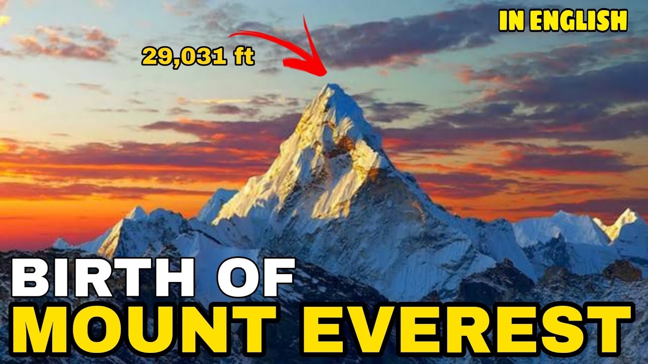 "The Birth of Mount Everest: The Untold Story of Earth's Highest Peak ...