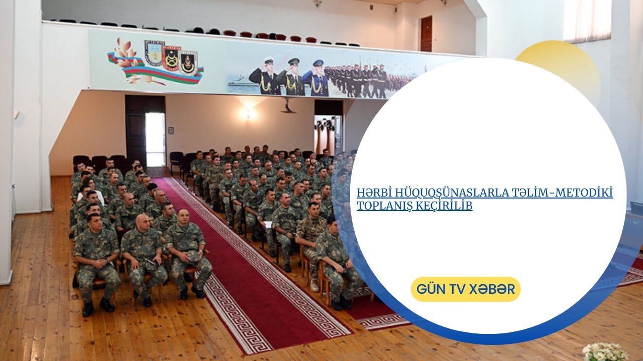 Hərbi hüquqşünaslarla təlim metodiki toplanış keçirilib - YouTube