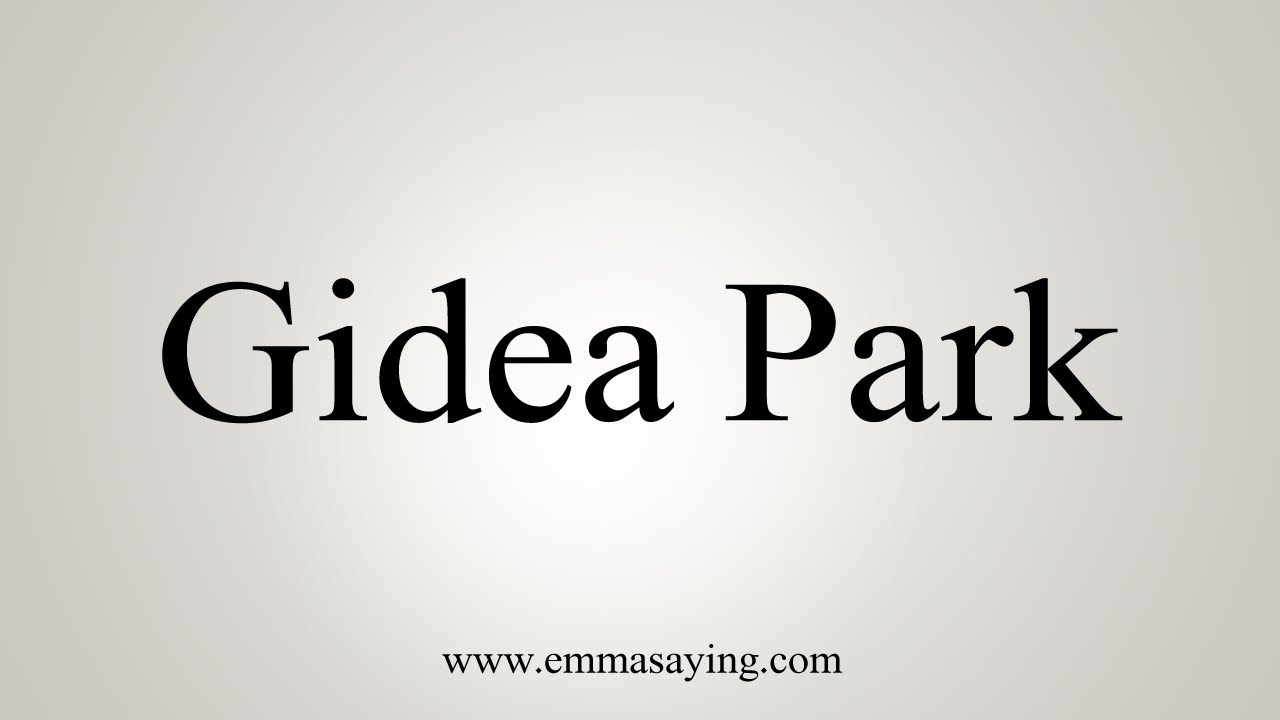 How To Say Gidea Park - YouTube