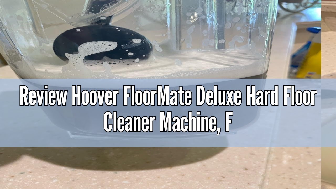 Review Hoover FloorMate Deluxe Hard Floor Cleaner Machine, FH40160PC ...