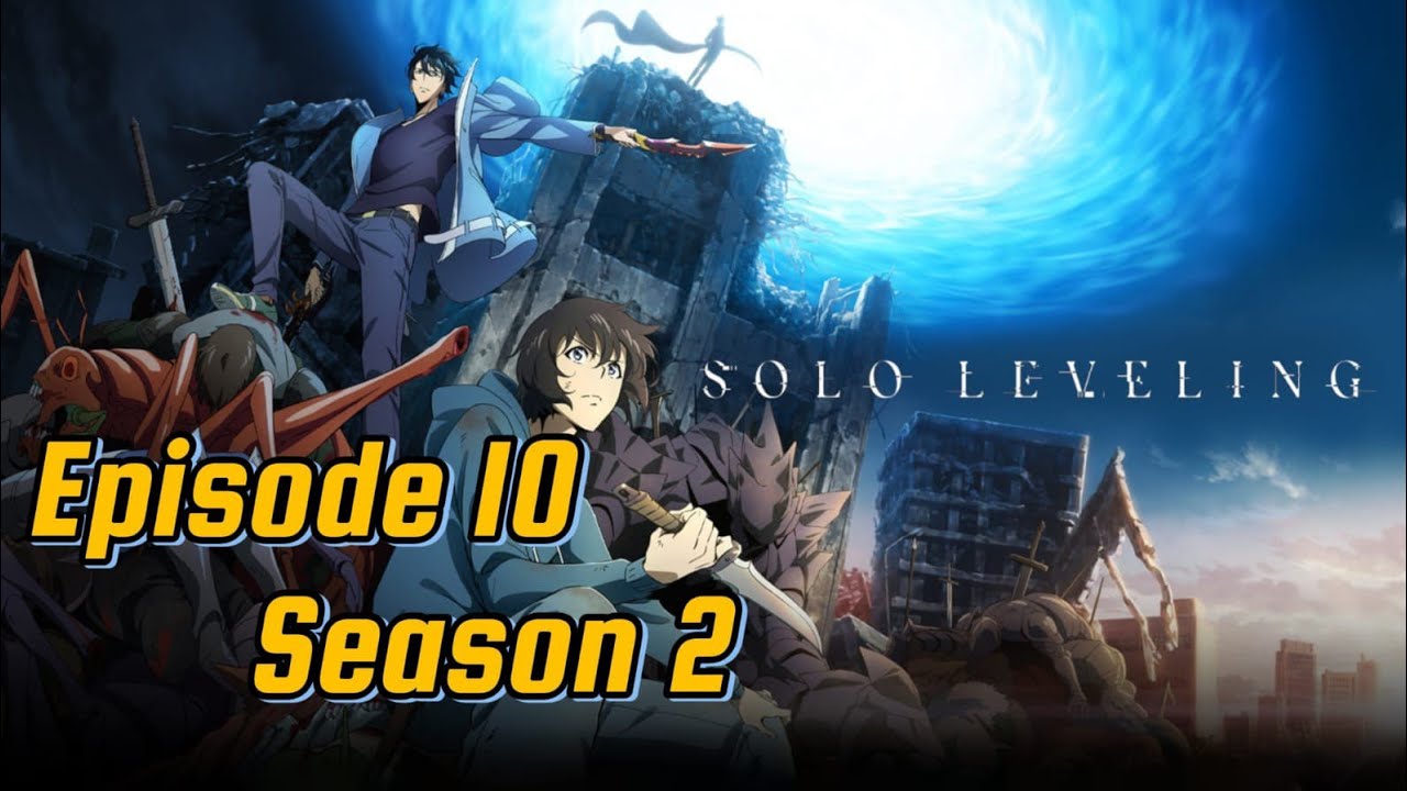 Solo Leveling Season 2 episode 10 - YouTube