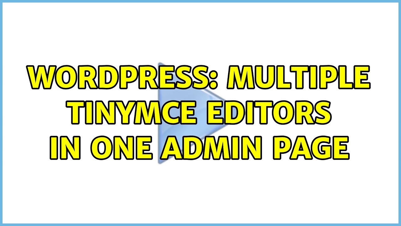 Wordpress: Multiple TinyMCE Editors in one Admin Page (2 Solutions!!) - YouTube