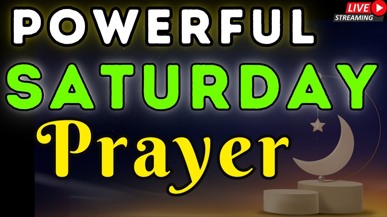 POWERFUL SATURDAY PRAYERS - ALLAH WILL HELP YOU TO GET SUCCESS ...