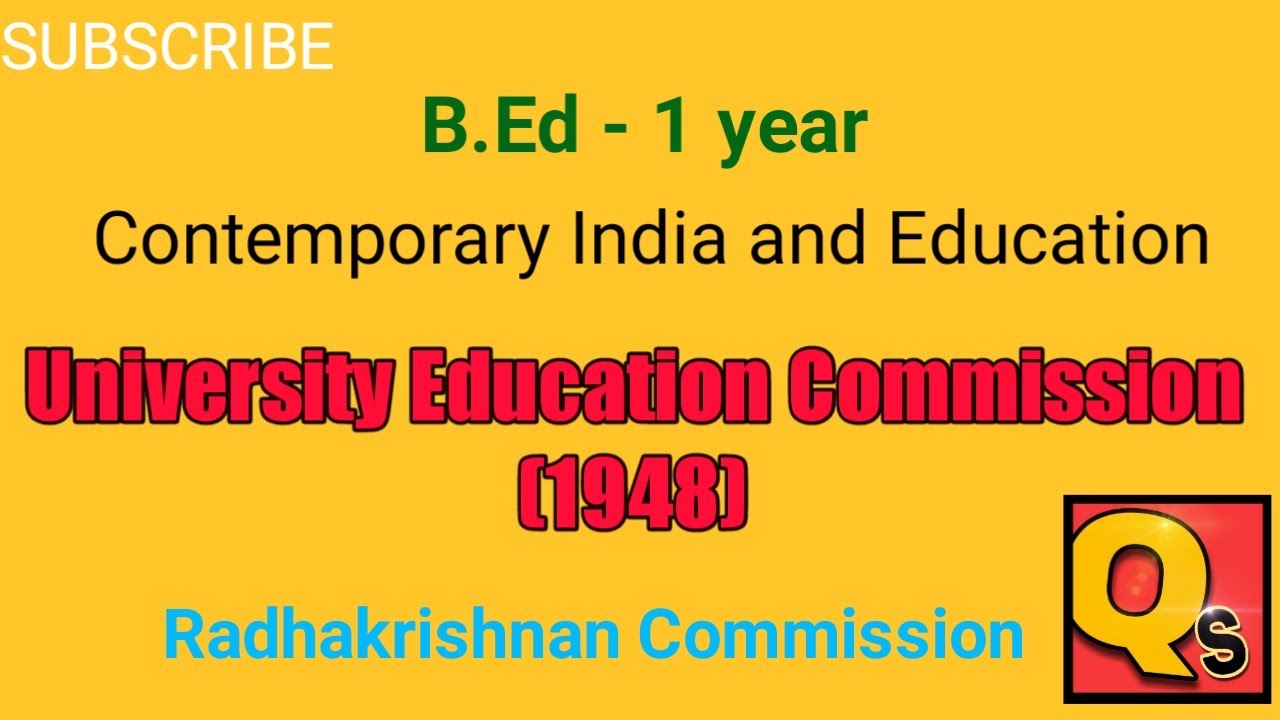 Radhakrishnan Commission || University Education Commission (1948-1949 ...
