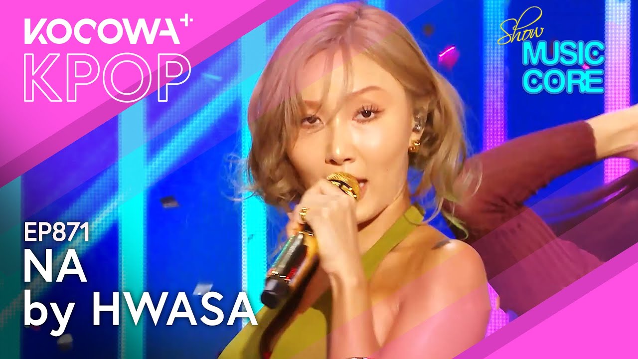 Hwasa - NA | Show! Music Core EP871 | KOCOWA+ - YouTube Music