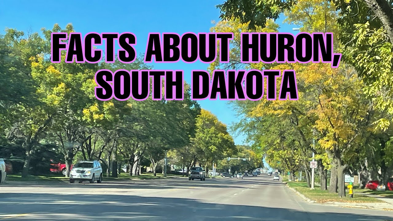 FACTS ABOUT HURON SOUTH DAKOTA YouTube