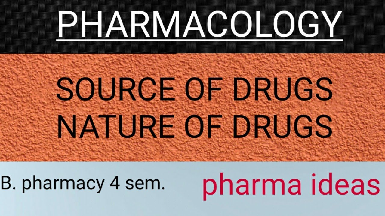 source of drugs and nature of drugs (pharma ideas) - YouTube