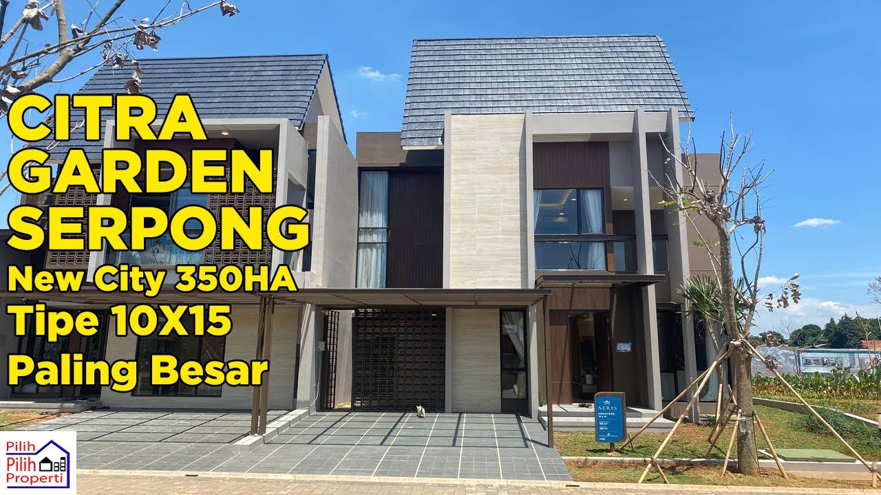 CITRA GARDEN SERPONG TIPE PALING MEWAH DAN BESAR 10X15 DEKAT MALL AEON ...