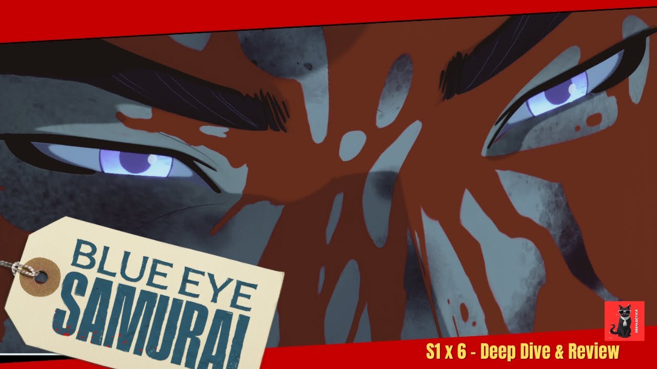 EP 6 Blue Eye Samurai: Angry Words, Terrible Plans, Evil Dreams and ...