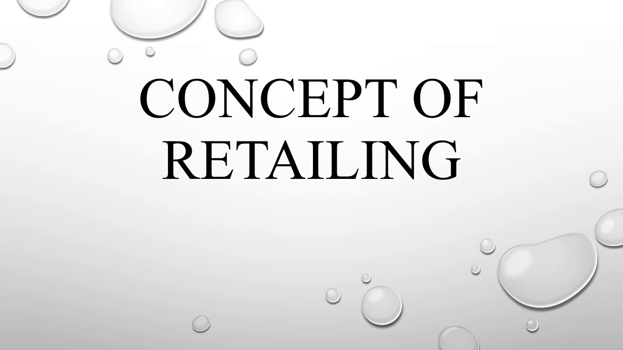 Concept of Retailing - YouTube