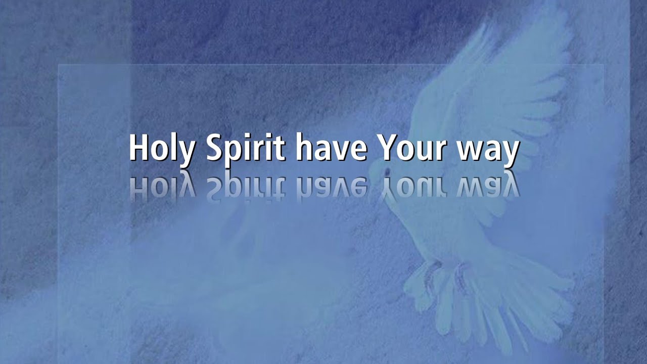 Holy Spirit Have Your Way in Me - Cover by Church of St Thomas More CCR ...