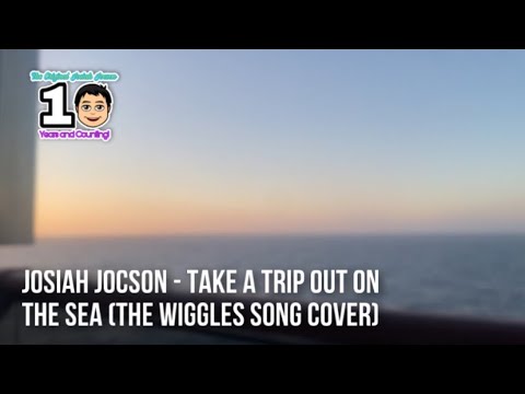 Josiah Jocson - Take A Trip Out On The Sea (The Wiggles Song Cover ...