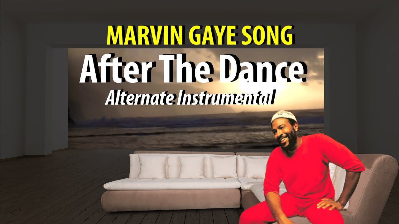 Marvin Gaye After The Dance (Alternate Instrumental) - YouTube Music
