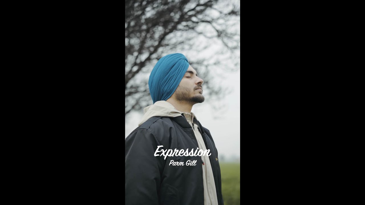 Parm Gill - Expression (Vertical Music Video) Latest Punjabi Songs 2023 ...