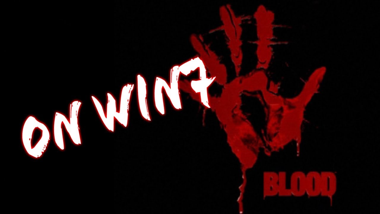 Lets play Blood - Tutorial for Windows7 - YouTube