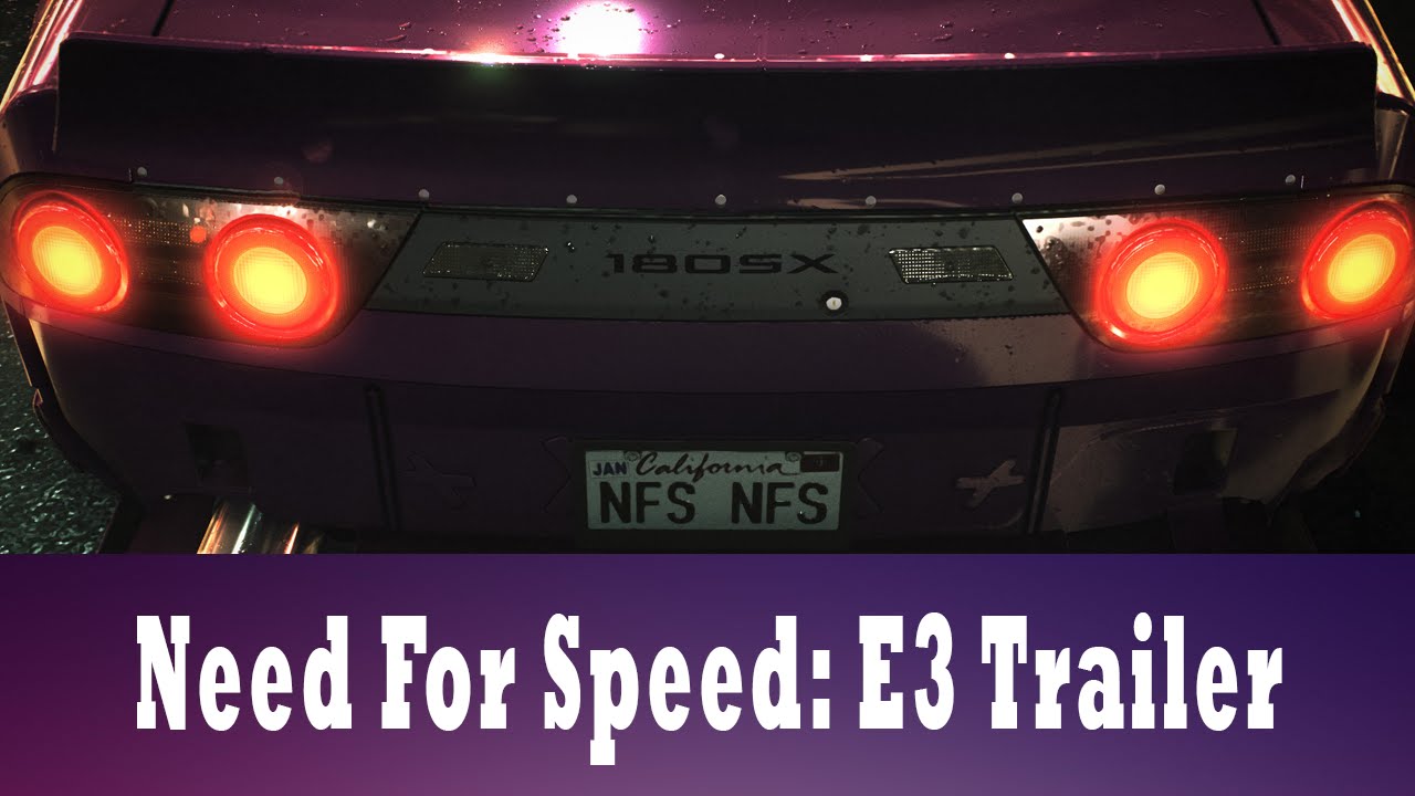 Need For Speed: Official E3 Trailer - YouTube