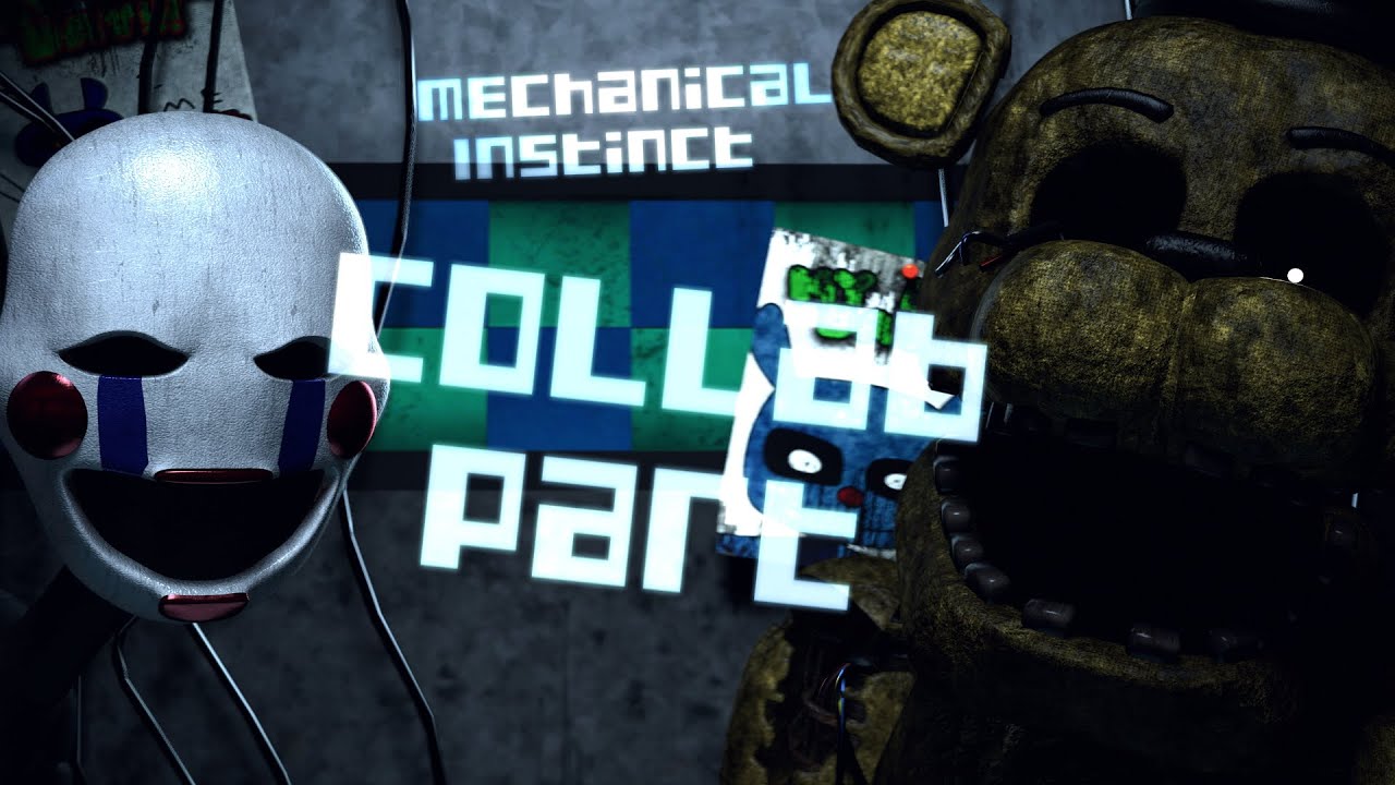 FNAF SFM | "Mechanical Instinct" Collab part remake for me - YouTube